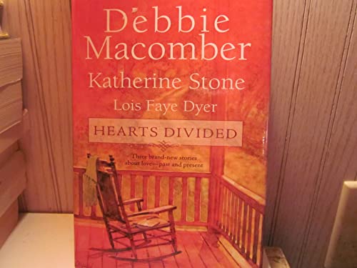 Hearts Divided: Debbie Macomber, Katherine Stone, Louis Faye Dyer ...