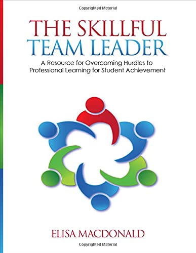 The Skillful Team Leader: A Resource for Overcoming Hurdles to ...