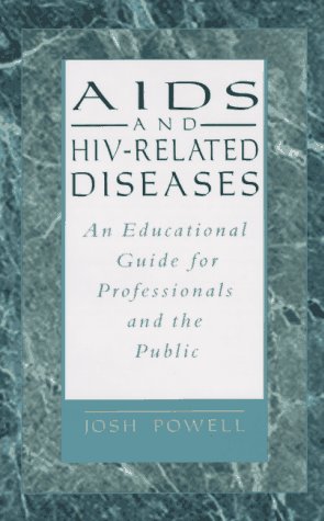 AIDS and HIV-Related Diseases: An Educational Guide for Professionals ...
