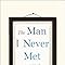 The Man I Never Met: A Memoir: Schefter, Adam, Rosenberg, Michael ...