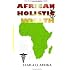 African Holistic Health: Llaila Afrika: 8601404395055: Amazon.com: Books