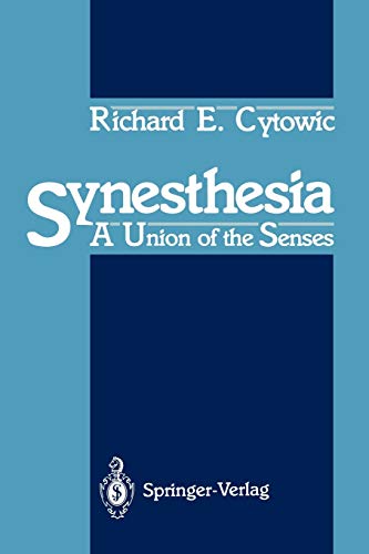 Synesthesia: A Union of the Senses (Springer Series in Neuropsychology ...