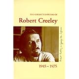 The Collected Poems of Robert Creeley, 1945–1975: Creeley, Robert ...