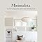 Minimalista: Your Step-by-Step Guide to a Better Home, Wardrobe, and ...