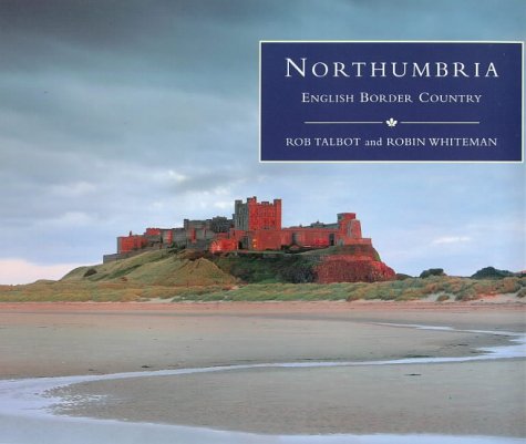 Northumbria: English Border Country (Country Series): Whitman, Robin ...