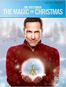 Jim Brickman -- The Magic of Christmas: Piano Solo & Piano/Vocal ...