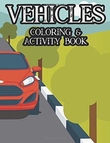 Trucks, Cars and Planes Coloring Book: Things That Go Coloring Book For ...