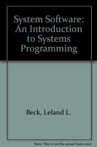 System Software : An Introduction to System Programming: Leland L. Beck ...