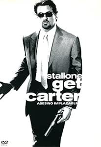 Get Carter [DVD]: Amazon.es: Sylvester Stallone, Alan Cumming, Mickey ...