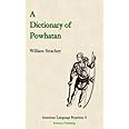 A Dictionary of Powhatan (American Language Reprints, 8): Strachey ...