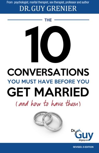 The 10 Conversations You Must Have Before You Get Married And How To