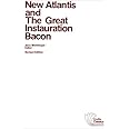 New Atlantis and The Great Instauration: Francis Bacon, Jerry ...