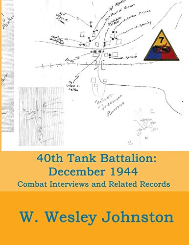 40th Tank Battalion: December 1944: Combat Interviews & Related Records ...