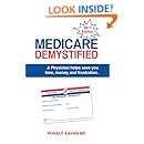 Medicare Demystified: A Physician Helps Save You Time, Money, and ...