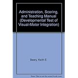 Beery VMI Administration, Scoring, and Teaching Manual 6e PsychCorp ...