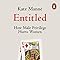 Entitled: How Male Privilege Hurts Women: Amazon.co.uk: Manne, Kate ...