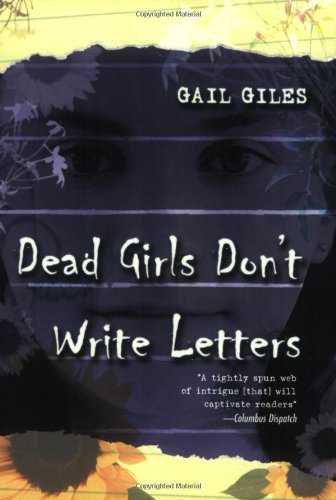 Amazon.com: Dead Girls Don't Write Letters: 9780689866241: Giles, Gail ...