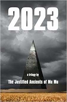 2023: a trilogy (Justified Ancients of Mu Mu): Amazon.co.uk: The ...