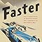 Faster: How a Jewish Driver, an American Heiress, and a Legendary Car ...