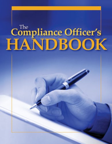 The Compliance Officer's Handbook: Bret S. Bissey: 9781578397532 ...