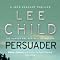 Persuader: (Jack Reacher 7): Amazon.co.uk: Lee Child: 9780857500106: Books