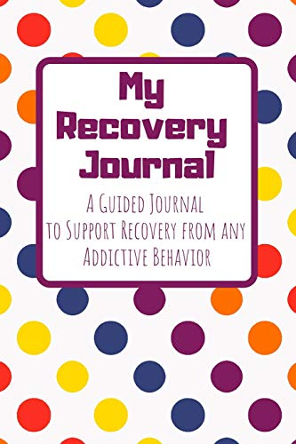My Recovery Journal A Guided Journal to Support Recovery from any ...