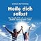 Heile dich selbst: Die Markus-Rothkranz-Methode - Wie Menschen auf der ganzen Welt sich von ...