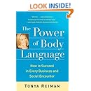 The Power of Body Language: How to Succeed in Every Business and Social ...