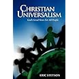 Christian Universalism: God's Good News for All People: Stetson, Eric ...