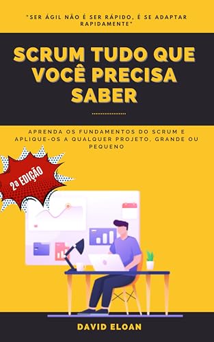 Scrum na Prática: Tudo que Você Precisa para Gerenciar Projetos de ...