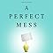 A Perfect Mess: The Hidden Benefits of Disorder - How Crammed Closets ...