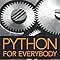 Python for Everybody: Exploring Data in Python 3 : Severance, Charles R.: Amazon.in: Books