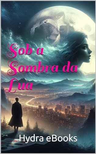 Sob a Sombra da Lua - eBook, Resumo, Ler Online e PDF - por eBooks, Hydra