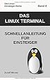 Das Linux Terminal: Schnellanleitung für Einsteiger Die Linux ...