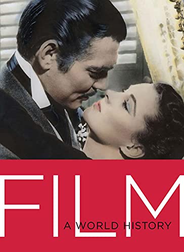 Film: A World History: Borden, Daniel, Duijsens, Florian, Gilbert ...