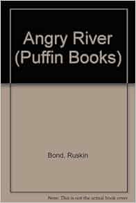 Angry River (Puffin Books): Ruskin Bond: 9780140306484: Amazon.com: Books