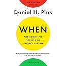 Amazon.com: When: The Scientific Secrets of Perfect Timing eBook ...