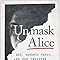 Unmask Alice: LSD, Satanic Panic, and the Imposter Behind the World's ...