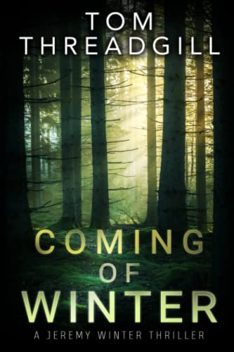 Amazon.com: Coming of Winter (A Jeremy Winter Thriller): 9798430967468 ...