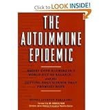 The Autoimmune Epidemic: Donna Jackson Nakazawa, Dr. Douglas Kerr ...
