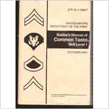 Soldier's Manual of Common Tasks: Skill Level 1: Headquarters ...