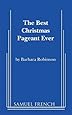 The Best Christmas Pageant Ever (Script): Barbara Robinson ...