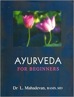 Ayurveda For Beginners: Dr. L. Mahadevan: 8903602857633: Amazon.com: Books