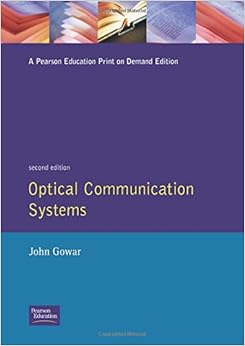 Optical Communication Systems (Optoelectronics): John Gowar ...