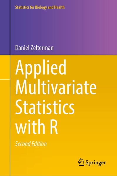 Applied Multivariate Statistics with R (Statistics for Biology and ...