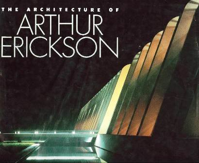 Amazon - The Architecture of Arthur Erickson (Icon Editions): Erickson ...