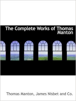 The Complete Works of Thomas Manton: Amazon.co.uk: Manton, Thomas ...