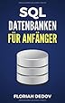SQL Grundlagen: SQL lernen leicht gemacht: Amazon.de: Fabian Gaußling: BÃ¼cher