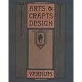 Arts & Crafts Design: Varnum, William H., Hansen, Timothy L ...