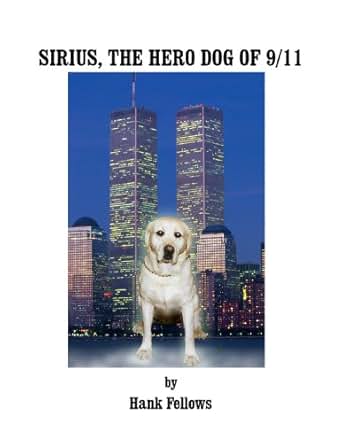 Amazon.com: Sirius, the hero dog of 9/11 eBook: Hank Fellows: Kindle Store